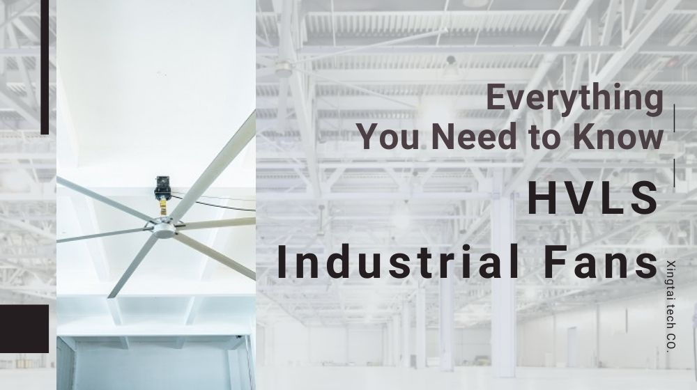 HVLS Industrial Fans: Everything You Need to Know